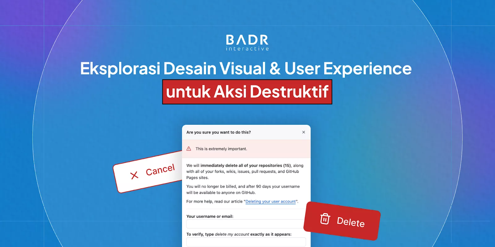 Eksplorasi Desain Visual & User Experience untuk Aksi Destruktif - Badr Interactive