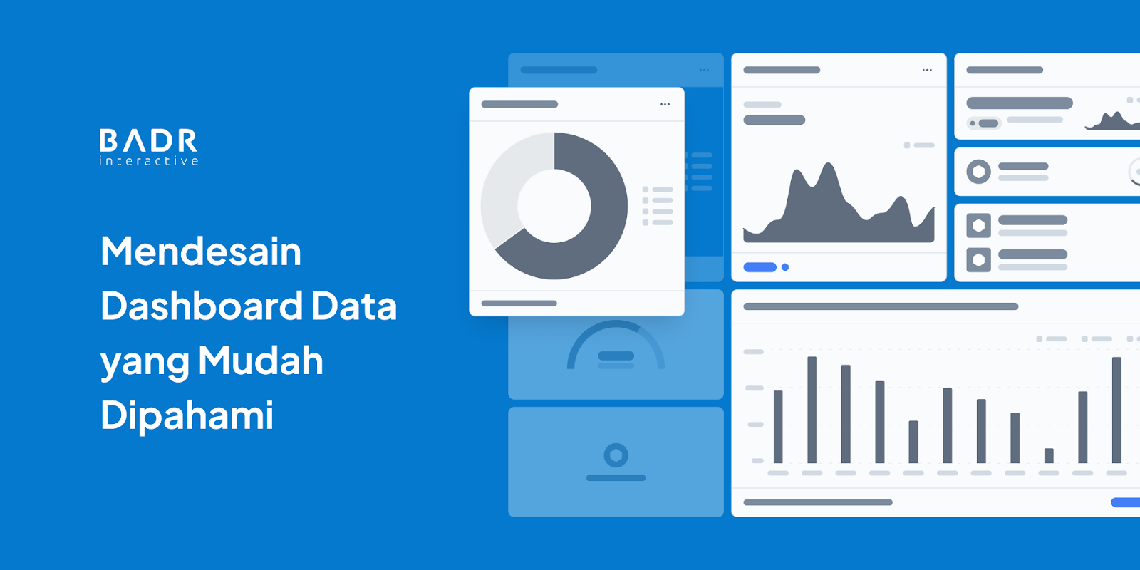 Mendesain Dashboard Data yang Mudah Dipahami - Badr Interactive